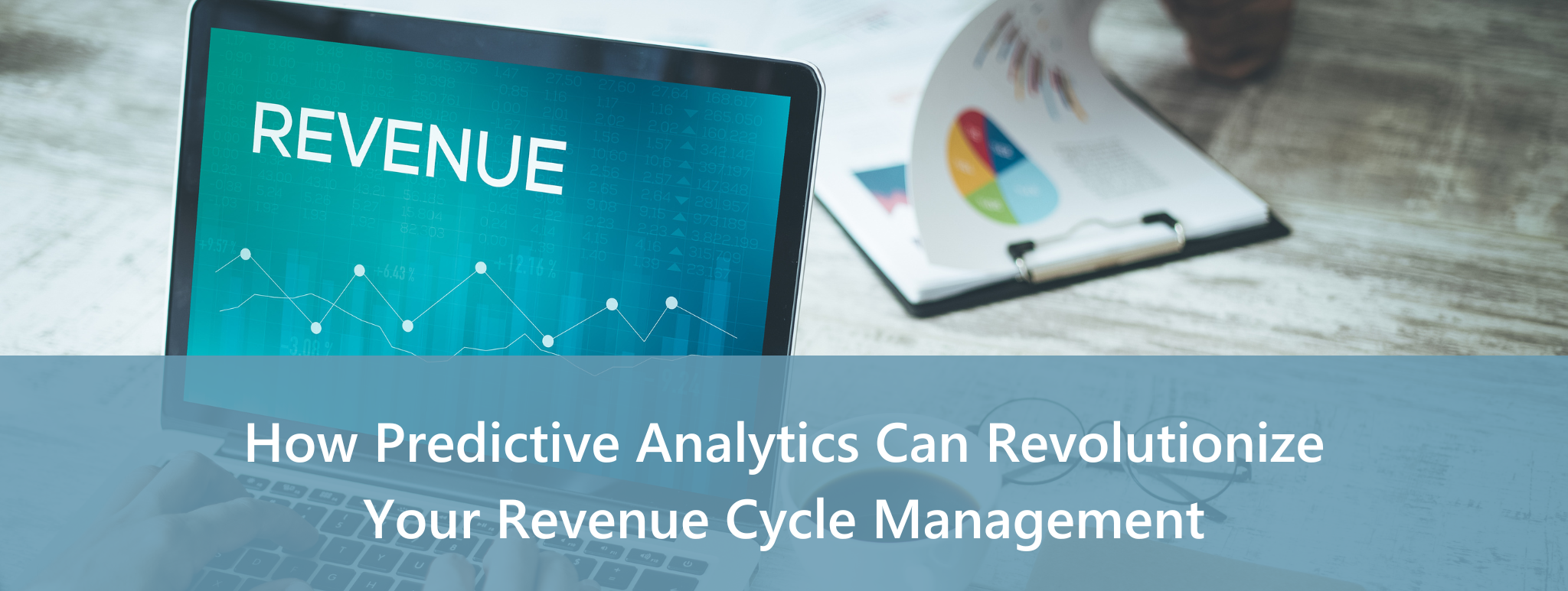 How Predictive Analytics Can Revolutionize Your Revenue Cycle Management