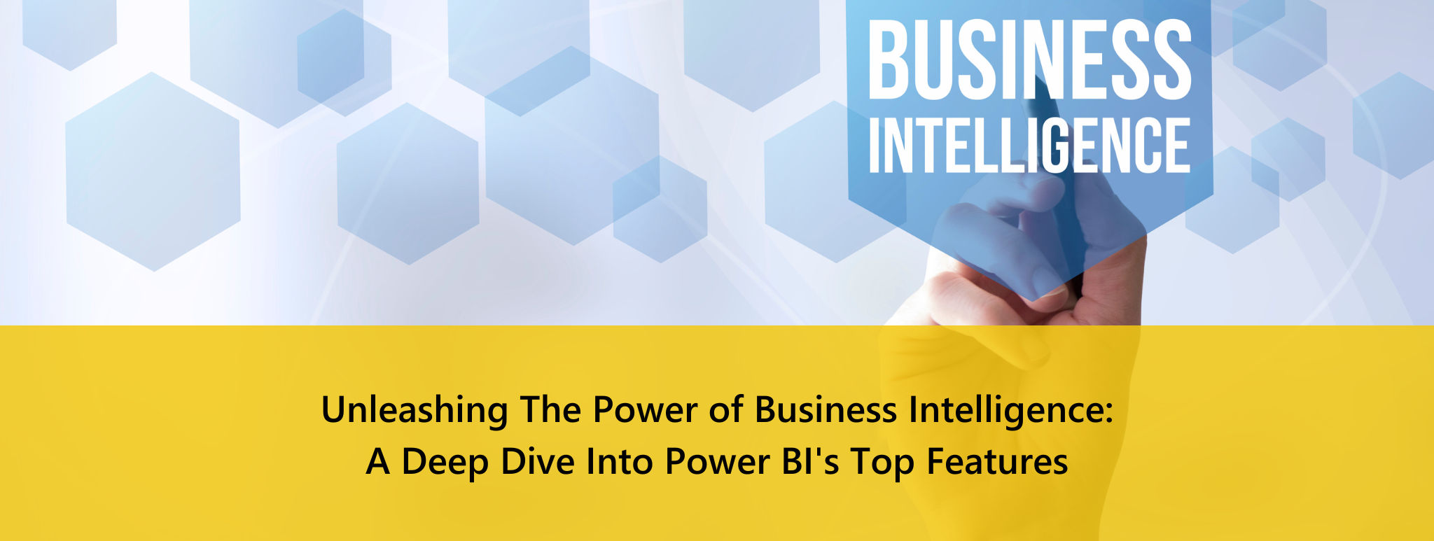 A Deep Dive Into Power BI's Top Features